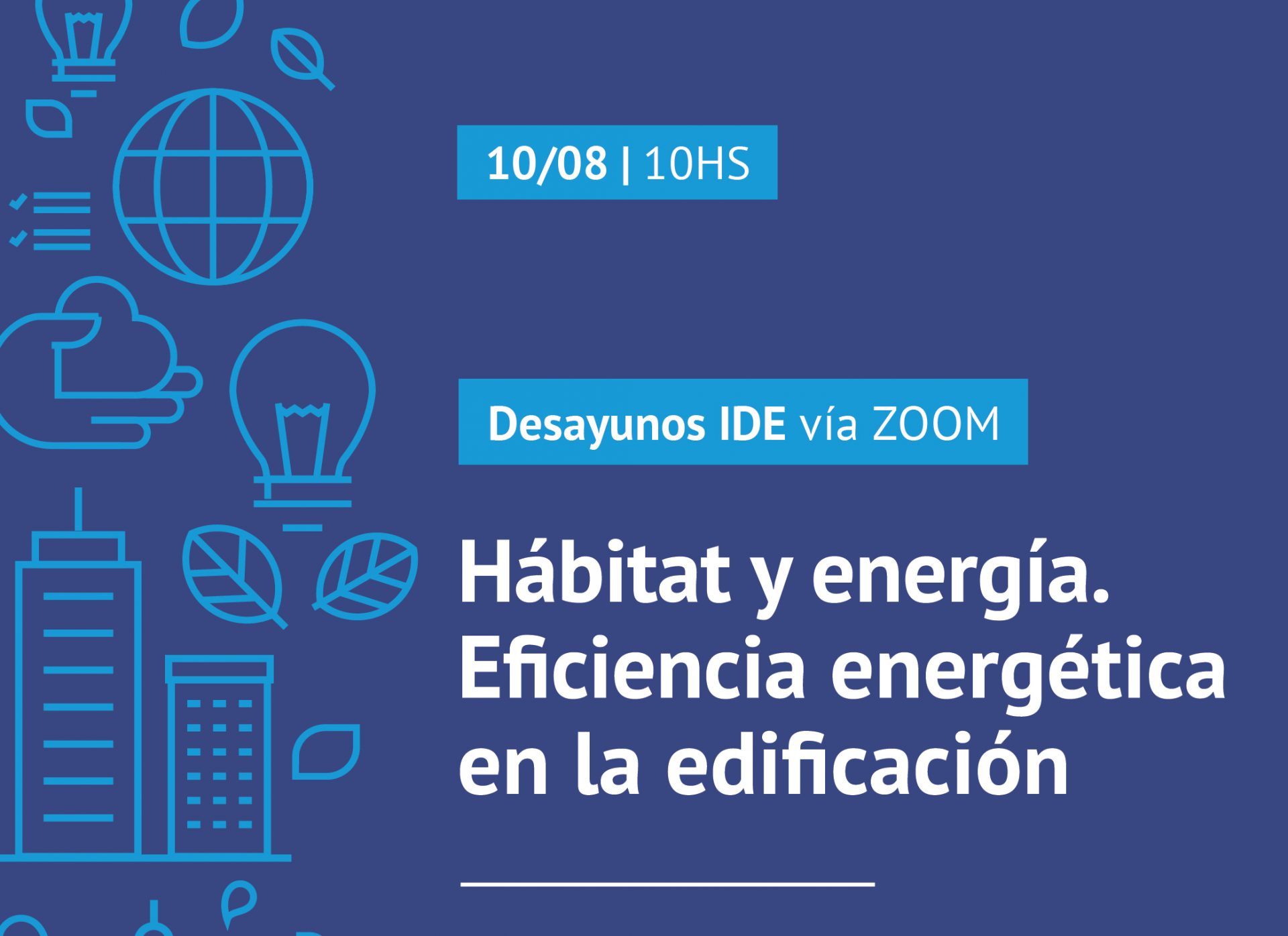 Desayuno IDE: "Hábitat y Energía. Eficiencia energética en la ...