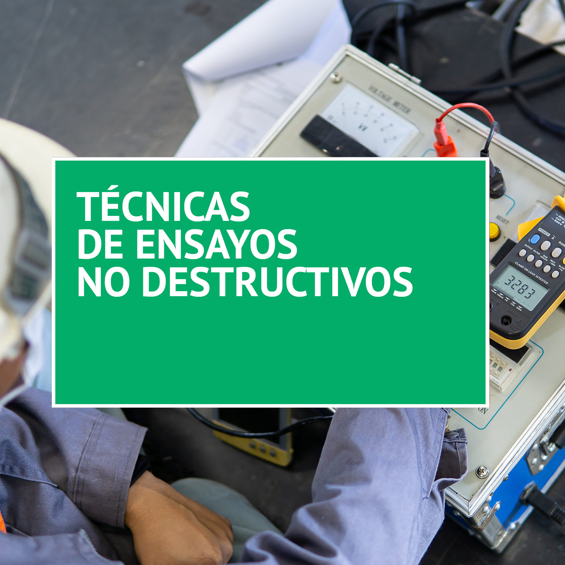 TÉCNICAS DE ENSAYOS NO DESTRUCTIVOS | IDE